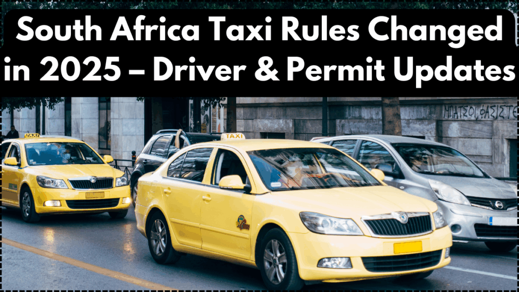 South Africa Taxi Rules Changed in 2025 – Driver & Permit Updates